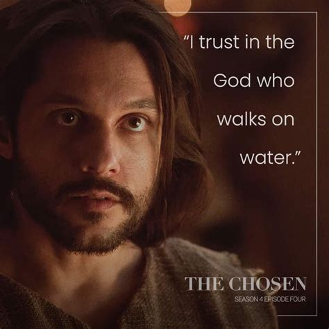 Trust In Jesus The Chosen Quotes From All Episodes The Chosen Tv