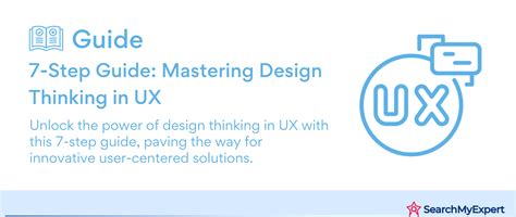 Mastering Design Thinking In Ux A Comprehensive 7 Step Guide