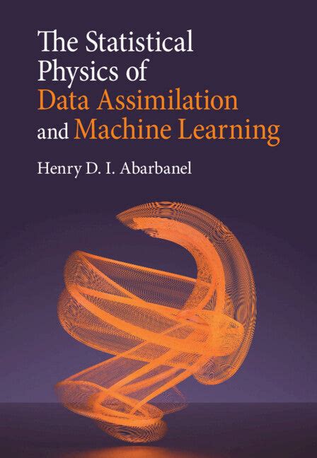 The Statistical Physics Of Data Assimilation And Machine Learning Cambridge University Press