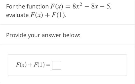 solved for the function f x 8x2 8x 5 evaluate f x