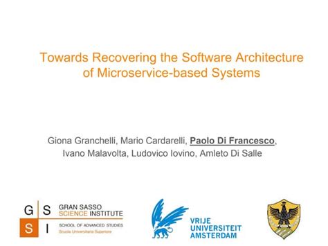 Towards Recovering The Software Architecture Of Microservice Based Systems Ppt