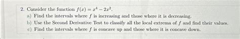 Solved Consider the function f(x)=x4-2x2.a) ﻿Find the | Chegg.com