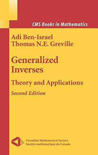 Generalized Inverses Theory And Applications Cms Books In Mathematics