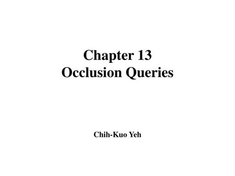 ppt chapter 13 occlusion queries powerpoint presentation free