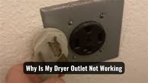 Why Is My Dryer Outlet Not Working What Should I Do