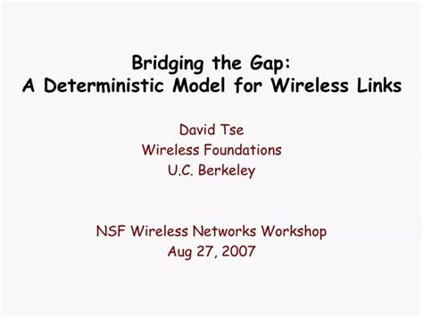 Ppt Bridging The Gap A Deterministic Model For Wireless Links Powerpoint Presentation Id