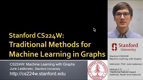 Stanford CS224W ML With Graphs 2021 Lecture 2 1 Traditional Feature Based Methods Node