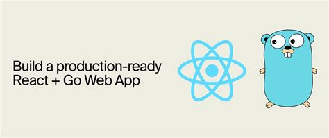 Building A React Web App With A Go Backend Dev Community