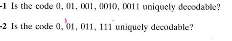 Solved 1 Is The Code 0 01 001 0010 0011 Uniquely