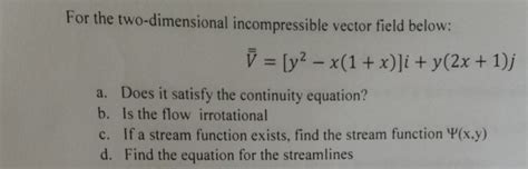 Solved For The Two Dimensional Incompressible Vector Field