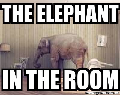 Meme Personalizado The Elephant In The Room 31181788