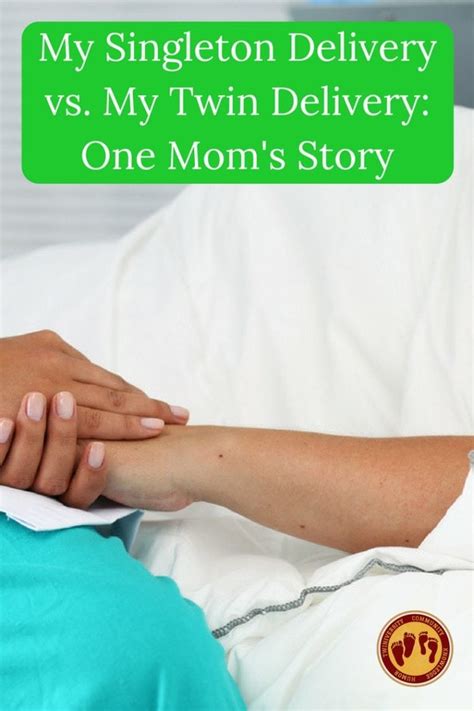 My Singleton Delivery Vs My Twin Delivery One Moms Story
