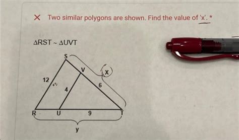 Solved Two Similar Polygons Are Shown Find The Value Of X Chegg
