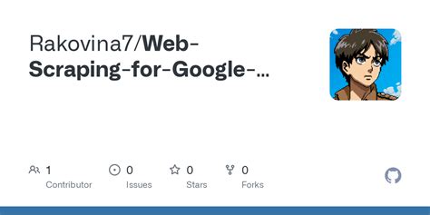 GitHub Rakovina Web Scraping For Google Search Results
