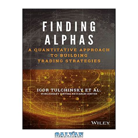 دانلود کتاب Finding Alphas A Quantitative Approach To Building Trading Strategies بلیان