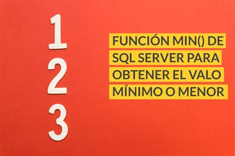 ¿cómo Obtener El Valor Mínimo En Sql Server Con La Función Min