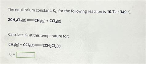 Solved The Equilibrium Constant Kc ﻿for The Following