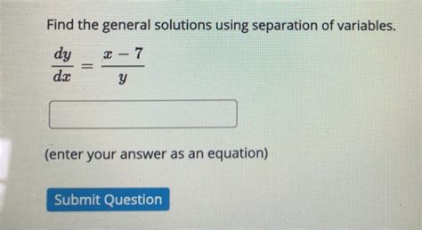 Solved Find The General Solutions Using Separation Of