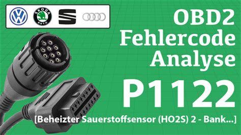 Der Obd Fehlercode P1122 Bei Vw Audi Seat And Skoda Ursachen