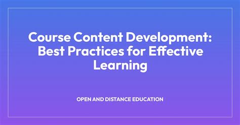 Course Content Development Best Practices For Effective Learning