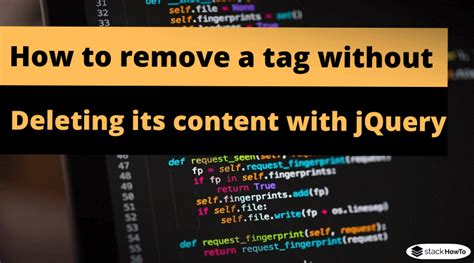 How To Remove A Tag Without Deleting Its Content With Jquery Stackhowto