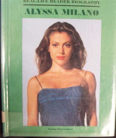 Alyssa Milano Real Life Reader Biography Series Bankston John