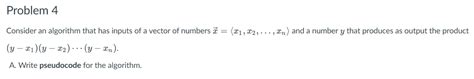Solved Consider An Algorithm That Has Inputs Of A Vector Chegg