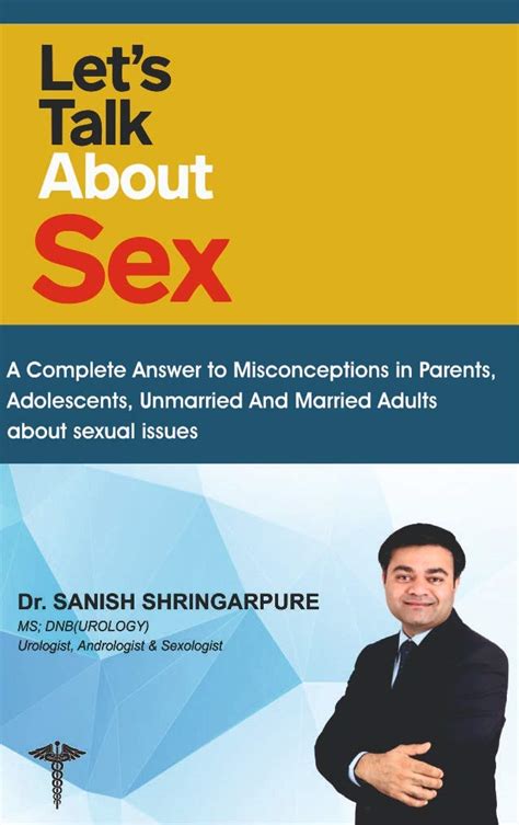 LET S TALK ABOUT SEX A Complete Answer For Misconceptions In Parents Adolescents Unmarried