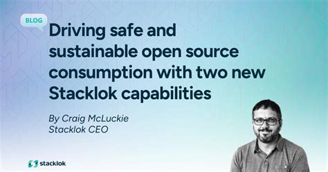 driving safe and sustainable open source consumption with two new