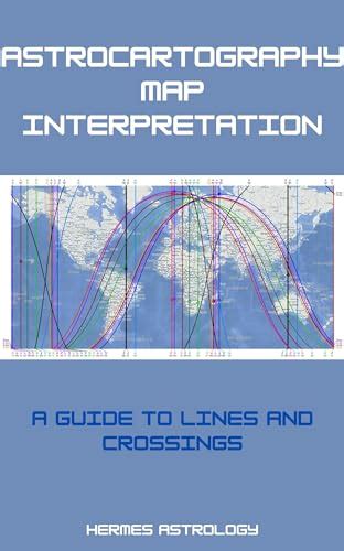Astrocartography Map Interpretation An Introduction By Hermes