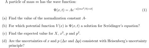 Solved A Particle Of Mass M Has The Wave Function X T