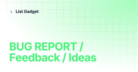 BUG REPORT Feedback Ideas List Gadget