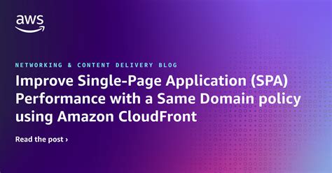 Improve Single Page Application Spa Performance With A Same Domain Policy Using Amazon