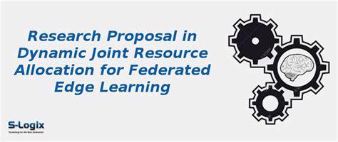 Trending Phd Proposal Idea For Federated Edge Learning S Logix