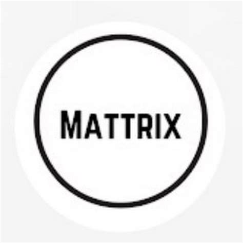 Mattrix Youtube