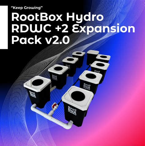 Rootbox Hydro™ 2 Expansion Rdwc Pack V20