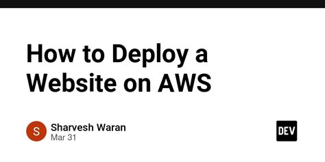 how to deploy a website on aws dev community