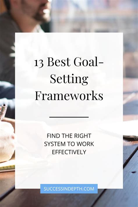 13 Goal Setting Frameworks To Work Effectively Artofit