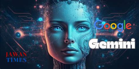 Google Gemini Is This The Following Enormous Thing In AI Jawan Times