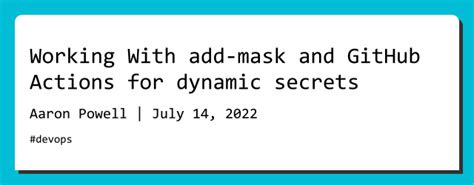 Working With Add Mask And Github Actions For Dynamic Secrets