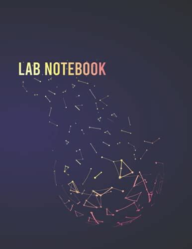 Lab Notebook Laboratory Notebook For Graduate Babe Researchers 120 Pages 114 Are Numbered