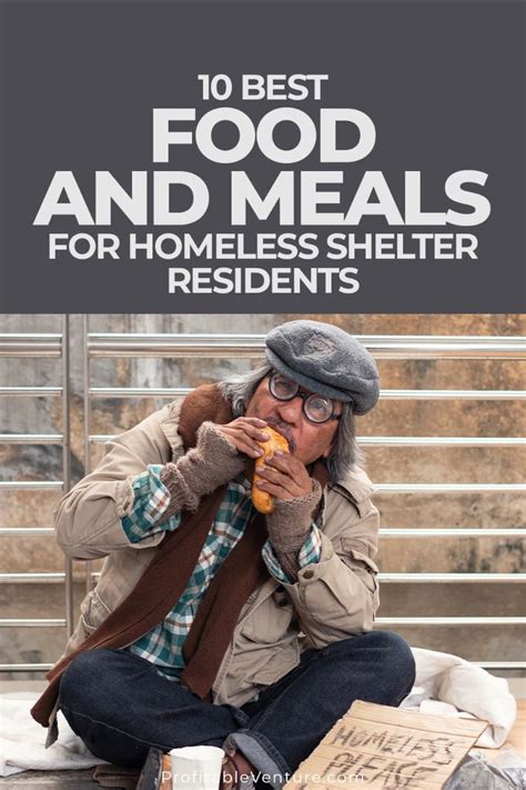 10 Best Food And Meals For Homeless Shelter Residents Non Perishable