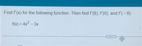 find f x ﻿for the following function then find