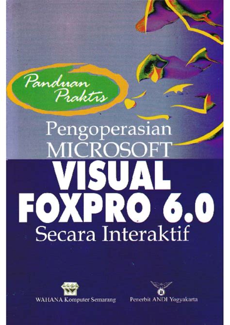 Pengoperasian Microsoft Visual Foxpro 60 Secara Interaktif