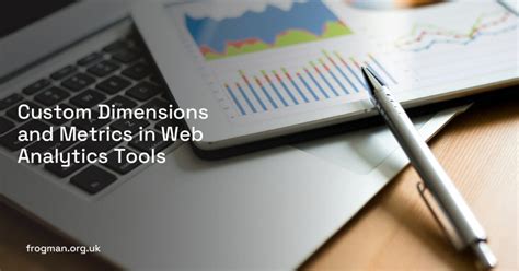 custom dimensions and metrics in web analytics tools