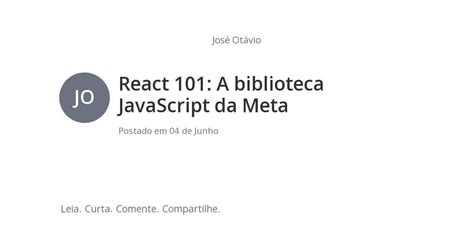 React 101 A Biblioteca Javascript Da Meta