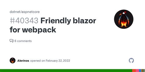 Friendly Blazor For Webpack · Issue 40343 · Dotnetaspnetcore · Github