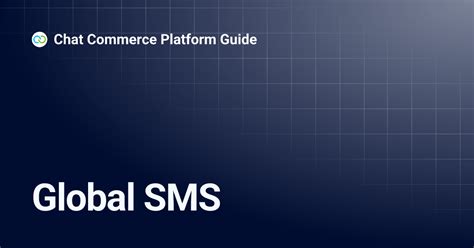 Global Sms Chat Commerce Platform Guide Global Sms Chat Commerce Platform Guide