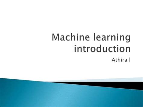 Introduction To Machine Learningpptx