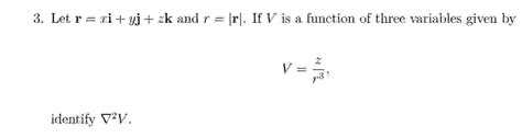 Solved Let R Xi Yj Zk And R R If V Is A Function Of Chegg Com